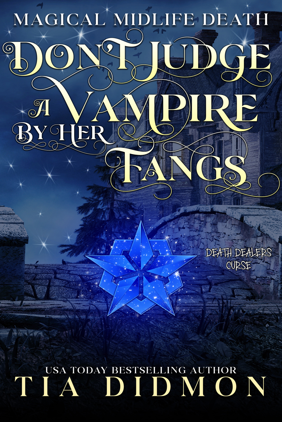 Don’t Judge a Vampire by her Fangs – Tia Didmon — USA Today Bestselling ...
